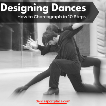 Designing Dances: How to Choreograph a Dance - Dancesport Place